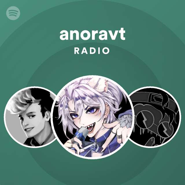 anoravt Radio - playlist by Spotify | Spotify