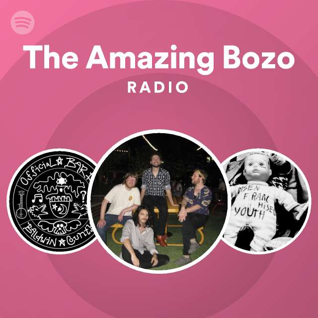 The Amazing Bozo Radio - playlist by Spotify | Spotify