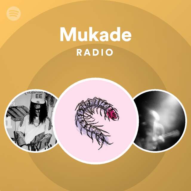 Mukade Radio | Spotify Playlist