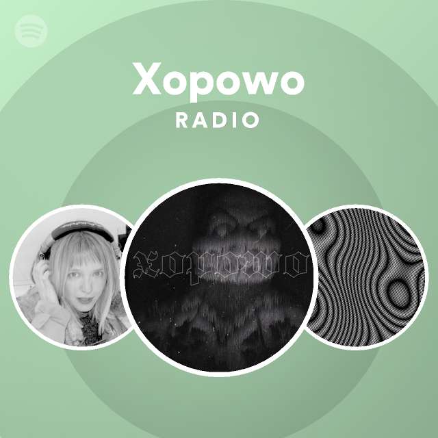 Xopowo Radio - playlist by Spotify | Spotify