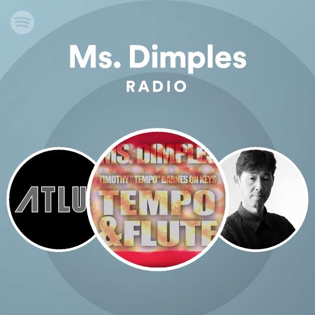 Ms. Dimples Radio | Spotify Playlist