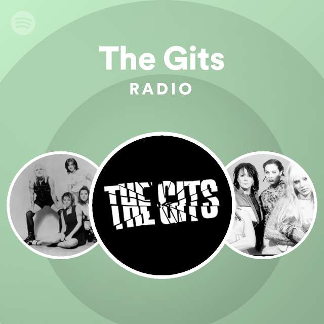 The Gits Radio - playlist by Spotify | Spotify