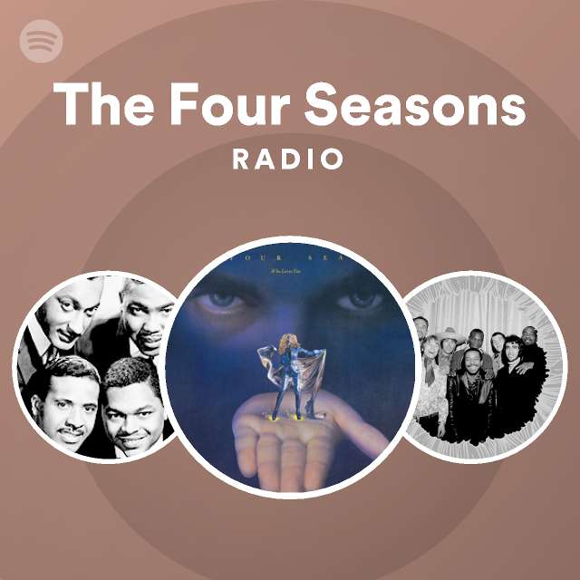 The Four Seasons Radio - playlist by Spotify | Spotify