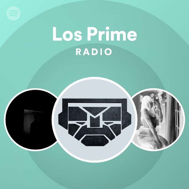 Los Prime Radio - playlist by Spotify | Spotify