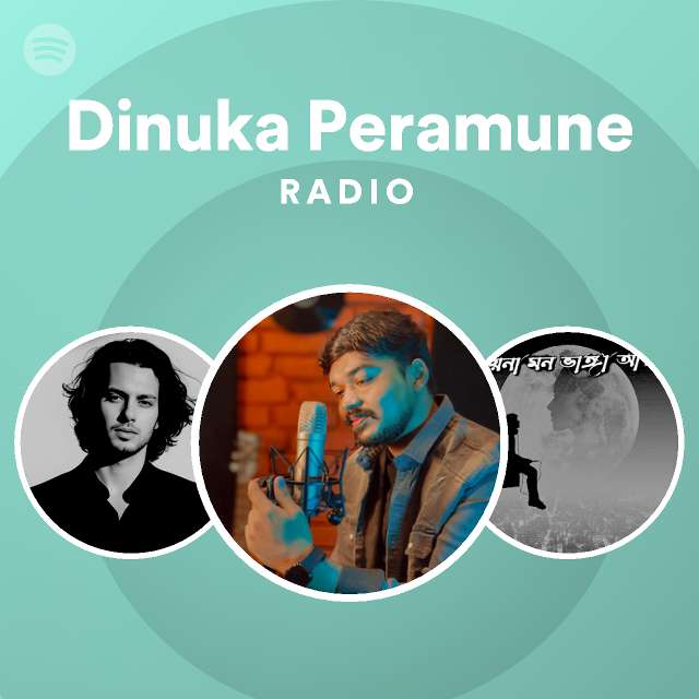 Dinuka Peramune Radio - playlist by Spotify | Spotify