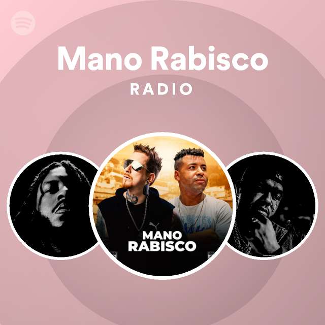 Mano Rabisco Radio - playlist by Spotify | Spotify