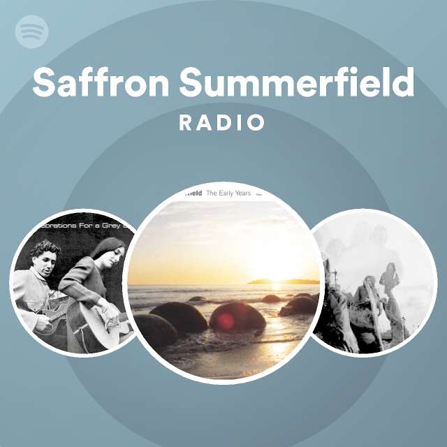 Saffron Summerfield Radio - playlist by Spotify | Spotify