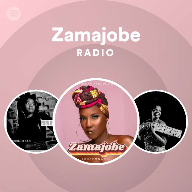 Zamajobe Radio - playlist by Spotify | Spotify