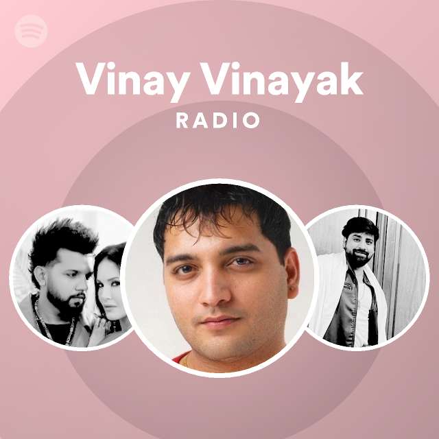 Vinay Vinayak Radio - playlist by Spotify | Spotify