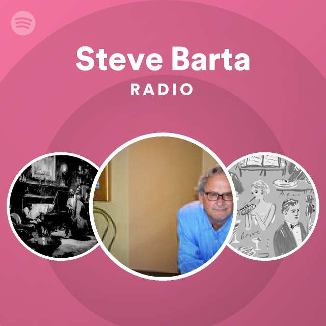 Steve Barta Radio | Spotify Playlist
