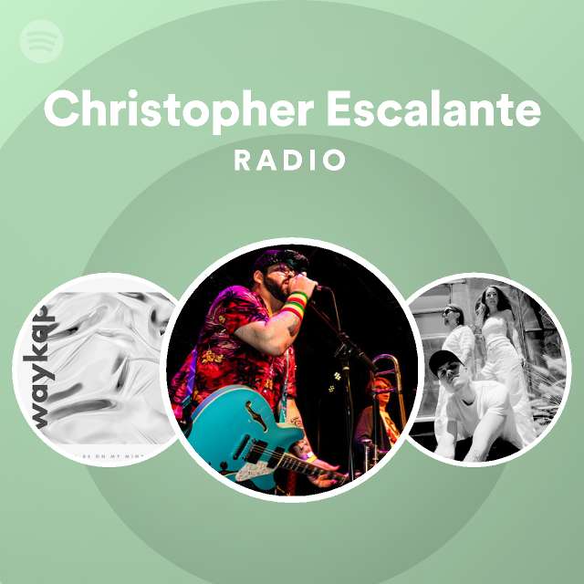 Christopher Escalante | Spotify