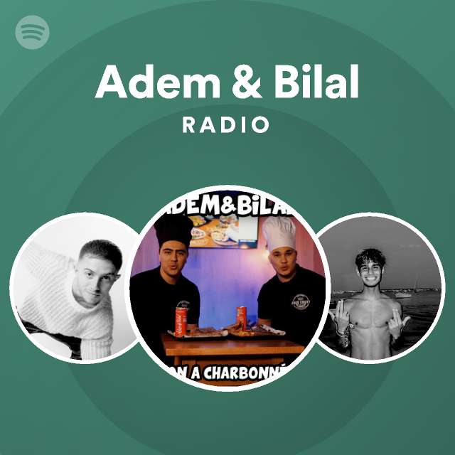 Adem & Bilal Radio - playlist by Spotify | Spotify
