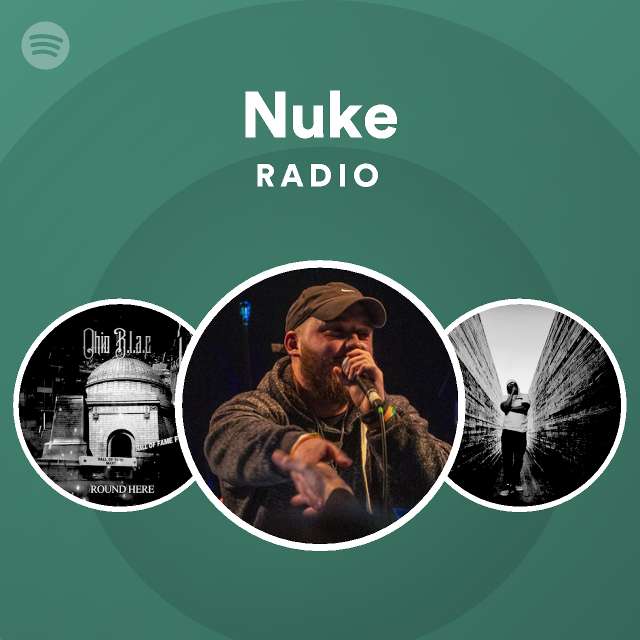 Nuke Radio - playlist by Spotify | Spotify
