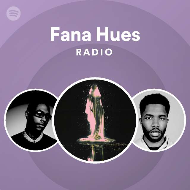 Fana Hues | Spotify
