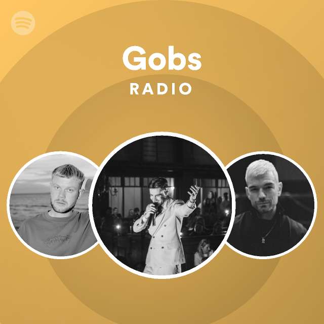 Gobs | Spotify