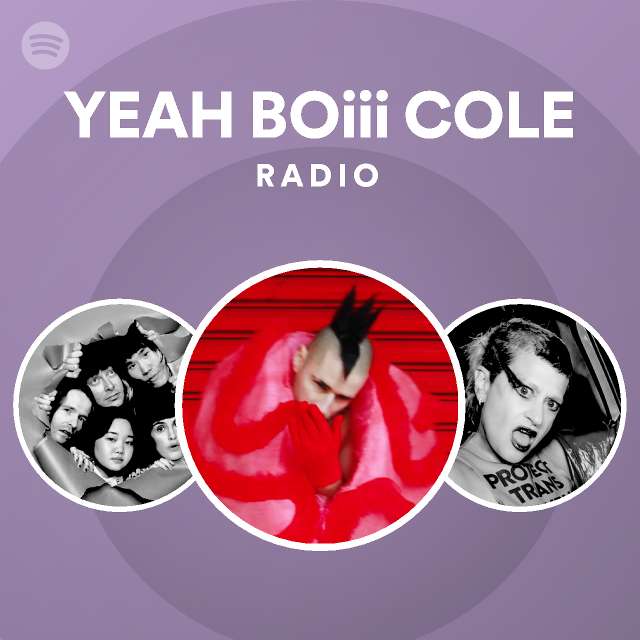 YEAH BOiii COLE Radio | Spotify Playlist