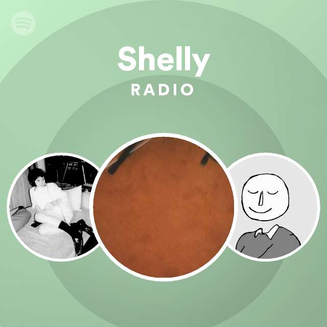 Shelly Radio - playlist by Spotify | Spotify