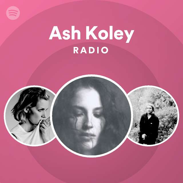 Ash Koley | Spotify