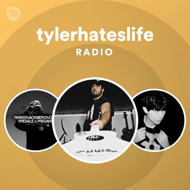 Tylerhateslife | Spotify