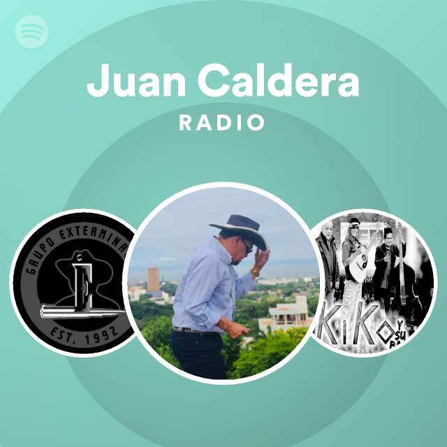 Juan Caldera Radio - playlist by Spotify | Spotify