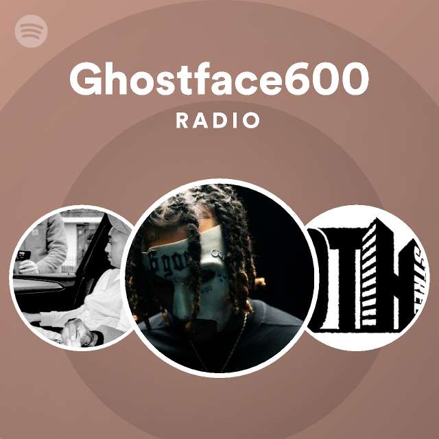 Ghostface600 | Spotify