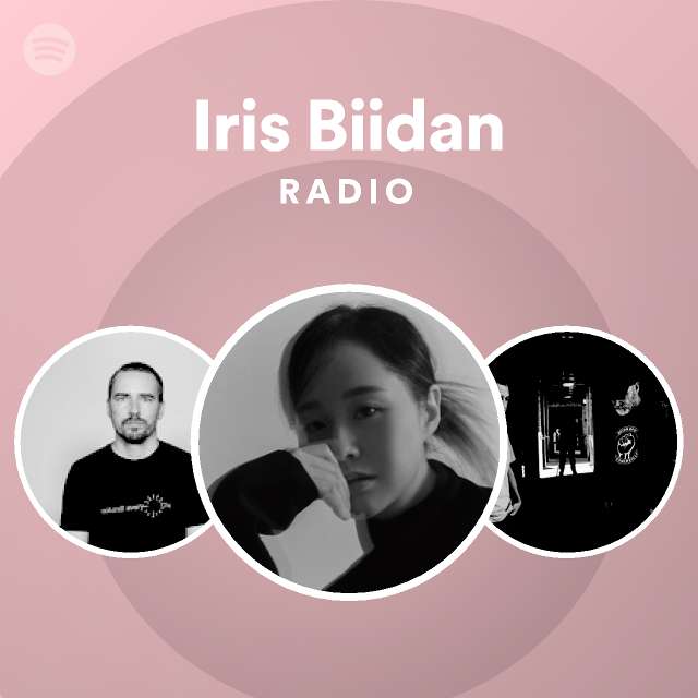 Iris Biidan Radio - playlist by Spotify | Spotify