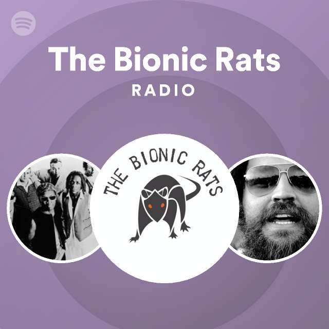 The Bionic Rats Radio - playlist by Spotify | Spotify