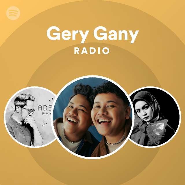 Gery Gany Radio - playlist by Spotify | Spotify