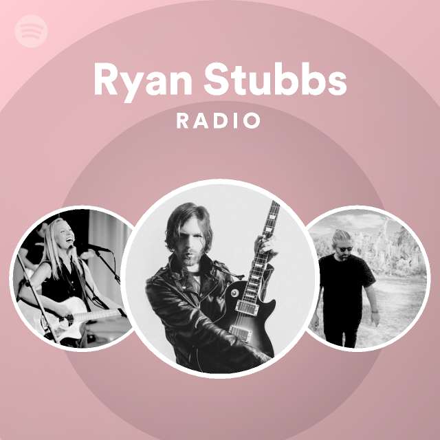Ryan Stubbs Radio | Spotify Playlist