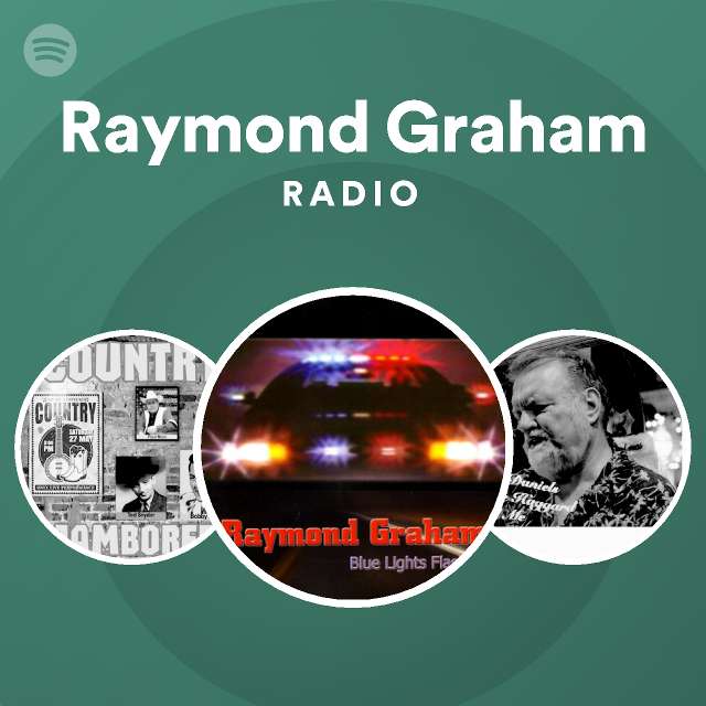Raymond Graham Radio - playlist by Spotify | Spotify