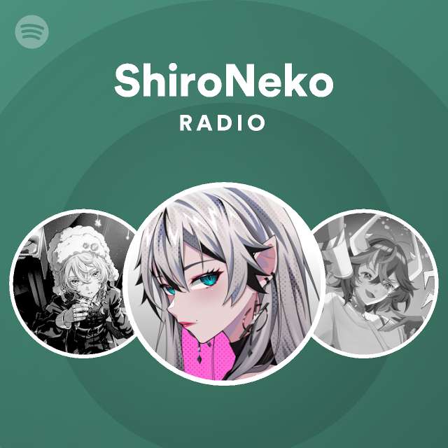 ShiroNeko | Spotify