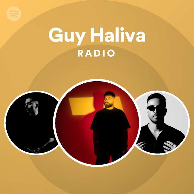 Guy Haliva Radio - playlist by Spotify | Spotify