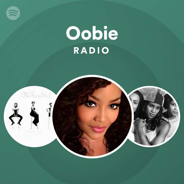 Oobie Radio - playlist by Spotify | Spotify