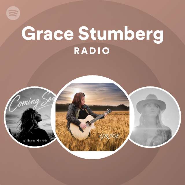 Grace Stumberg Radio - playlist by Spotify | Spotify