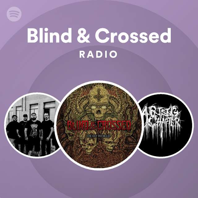 Blind & Crossed Radio | Spotify Playlist