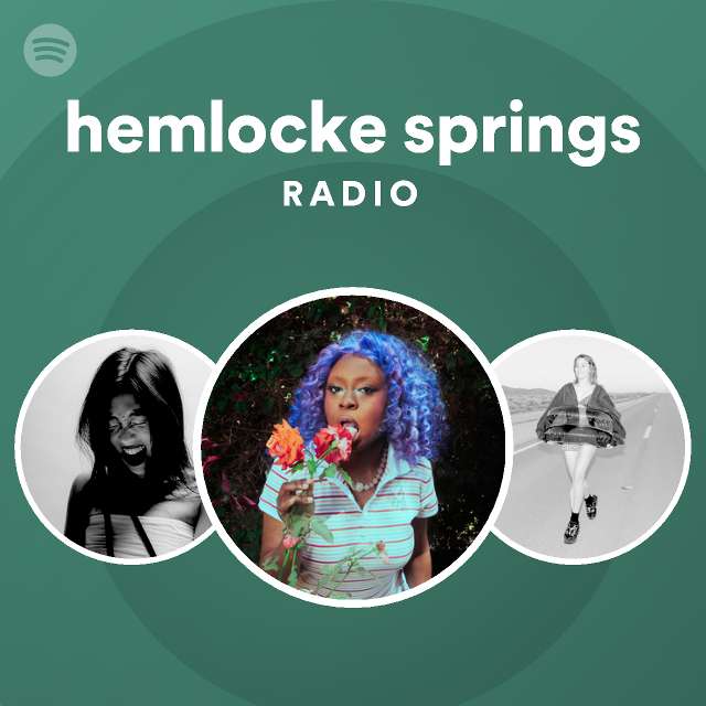 hemlocke springs Radio - playlist by Spotify | Spotify