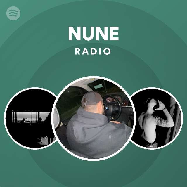 NUNE Radio - playlist by Spotify | Spotify