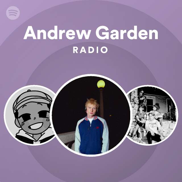 Andrew Garden | Spotify