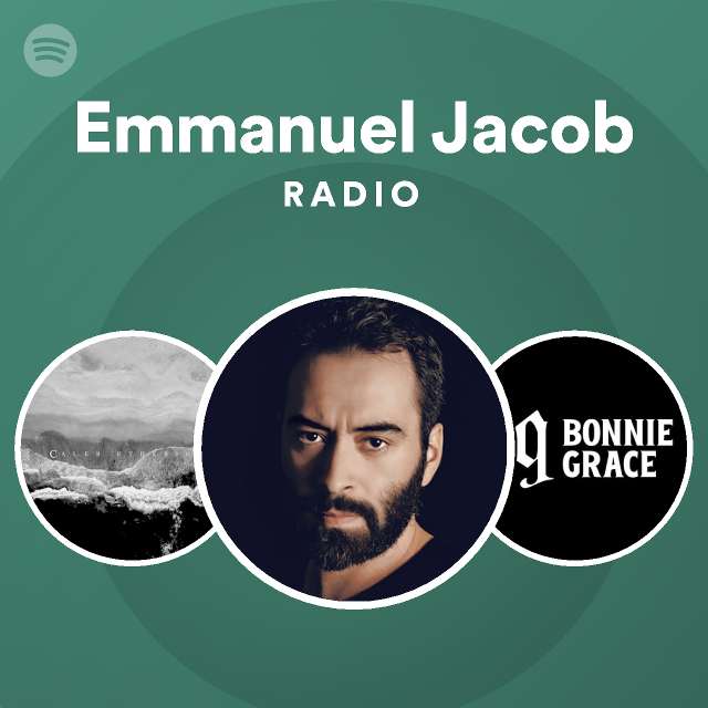 Emmanuel Jacob Radio - playlist by Spotify | Spotify