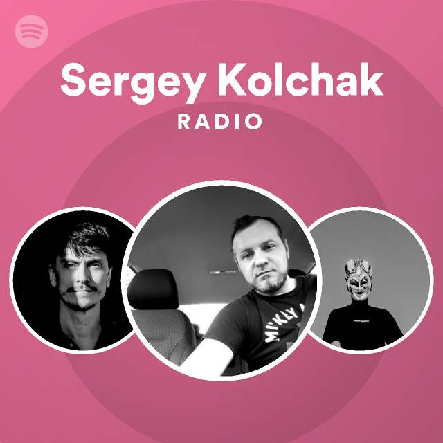 Sergey Kolchak Radio | Spotify Playlist
