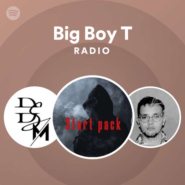 Big Boy T Radio - playlist by Spotify | Spotify