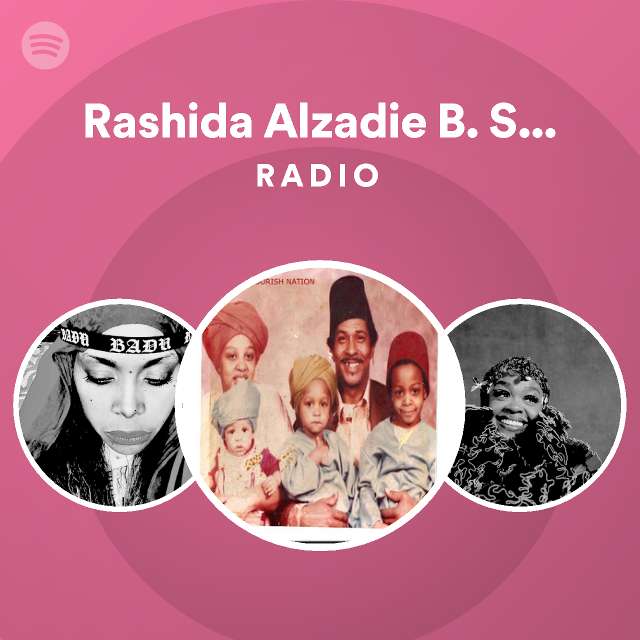 Rashida Alzadie B. Sharp Bey Radio - playlist by Spotify | Spotify