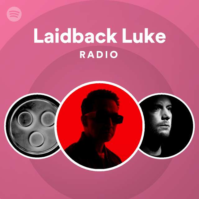 Laidback Luke Radio - playlist by Spotify | Spotify