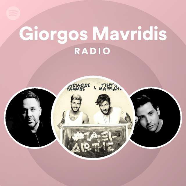 Giorgos Mavridis Radio - playlist by Spotify | Spotify