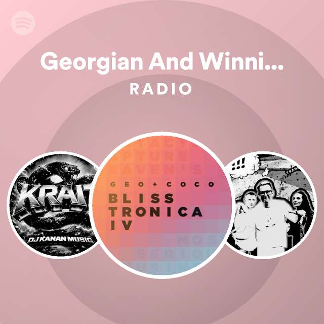 Georgian And Winnie Banov Radio | Spotify Playlist