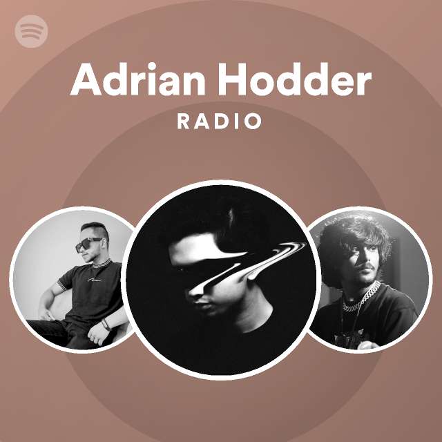 Adrian Hodder Radio - playlist by Spotify | Spotify