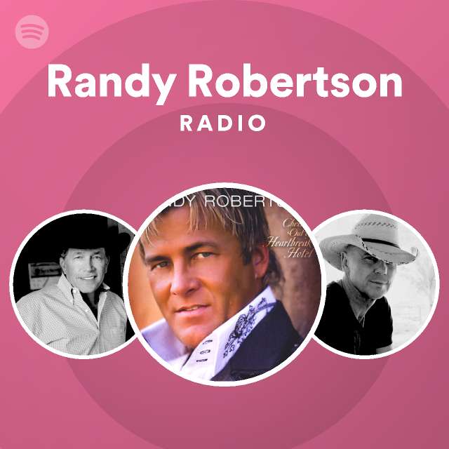 Randy Robertson Radio | Spotify Playlist