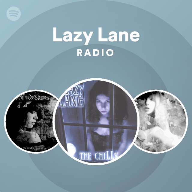 Lazy Lane Radio - playlist by Spotify | Spotify