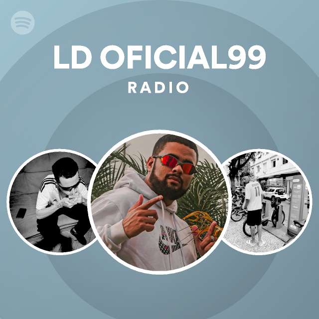 LD OFICIAL99 Radio - playlist by Spotify | Spotify