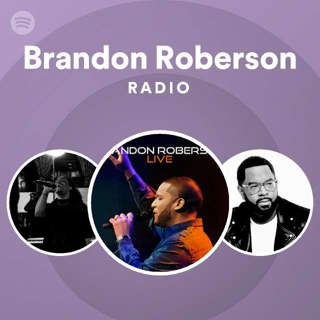 Brandon Roberson Radio - playlist by Spotify | Spotify